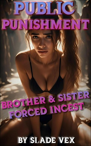 Smashwords – Public Punishment: Brother & Sister Forced Incest