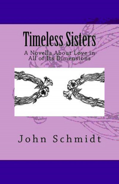 Smashwords Timeless Sisters A Book By John Schmidt