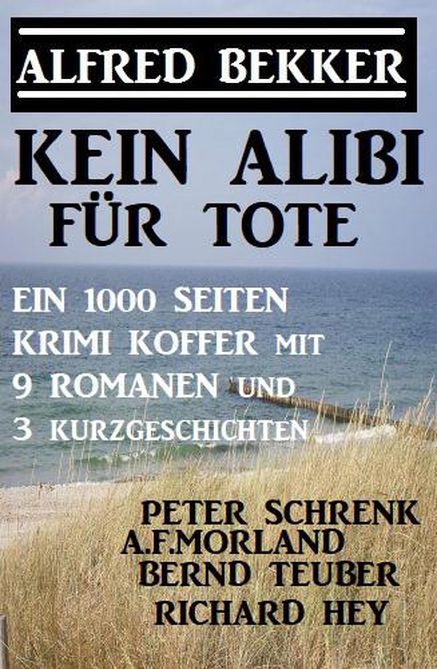 Smashwords – Kein Alibi für Tote - Ein 1000 Seiten Krimi Koffer mit 9 ...