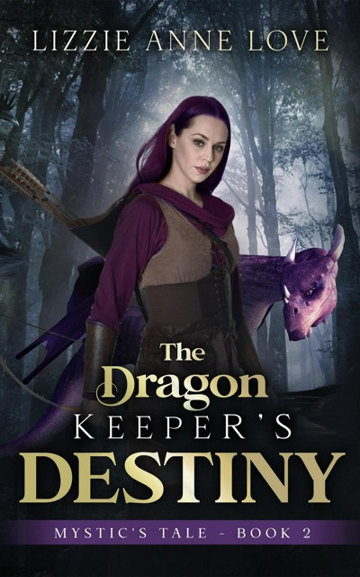 Smashwords – The Dragon Keeper's Destiny – a book by Lizzie Anne Love