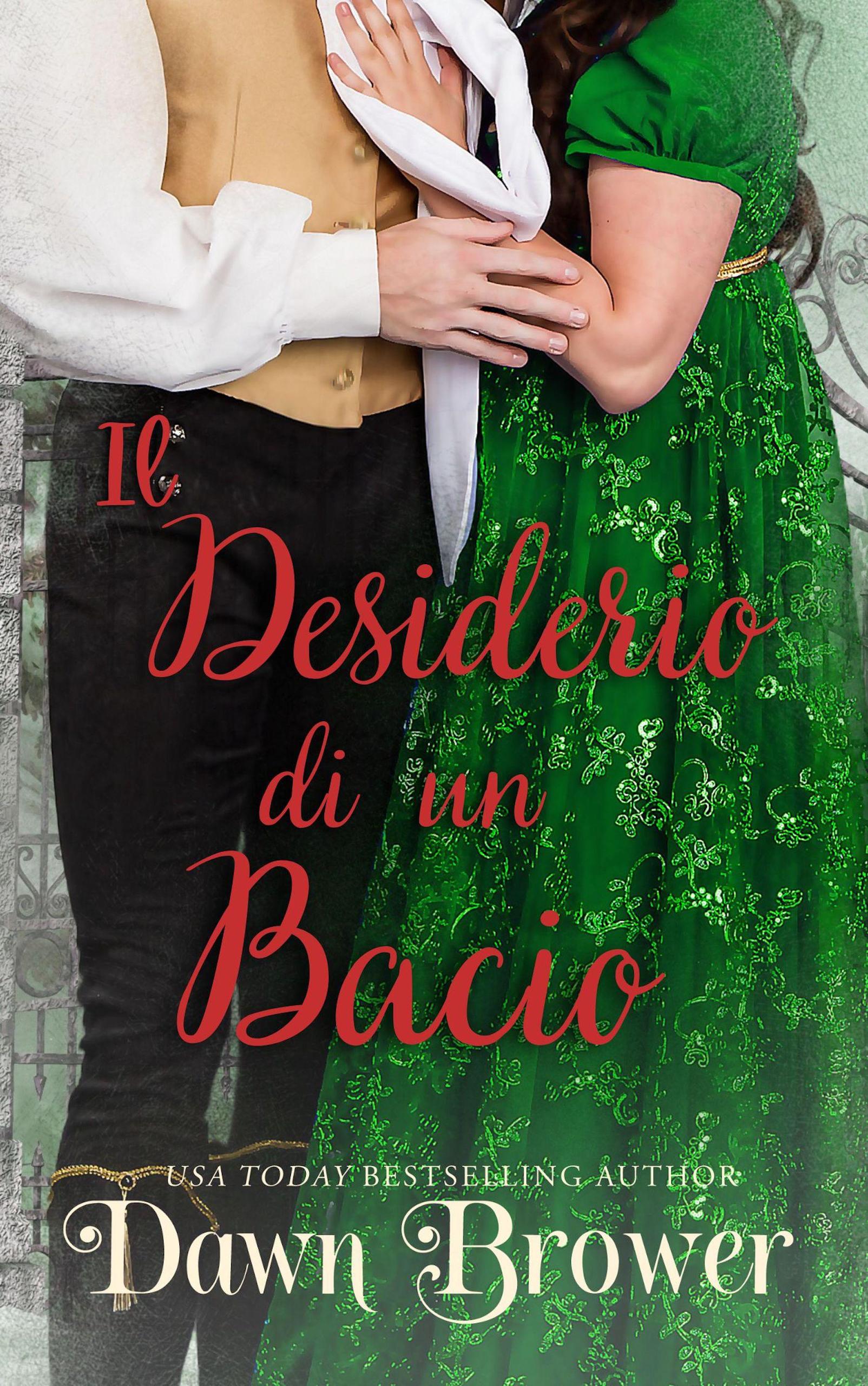 Smashwords – Il Desiderio di un Bacio – a book by Dawn Brower