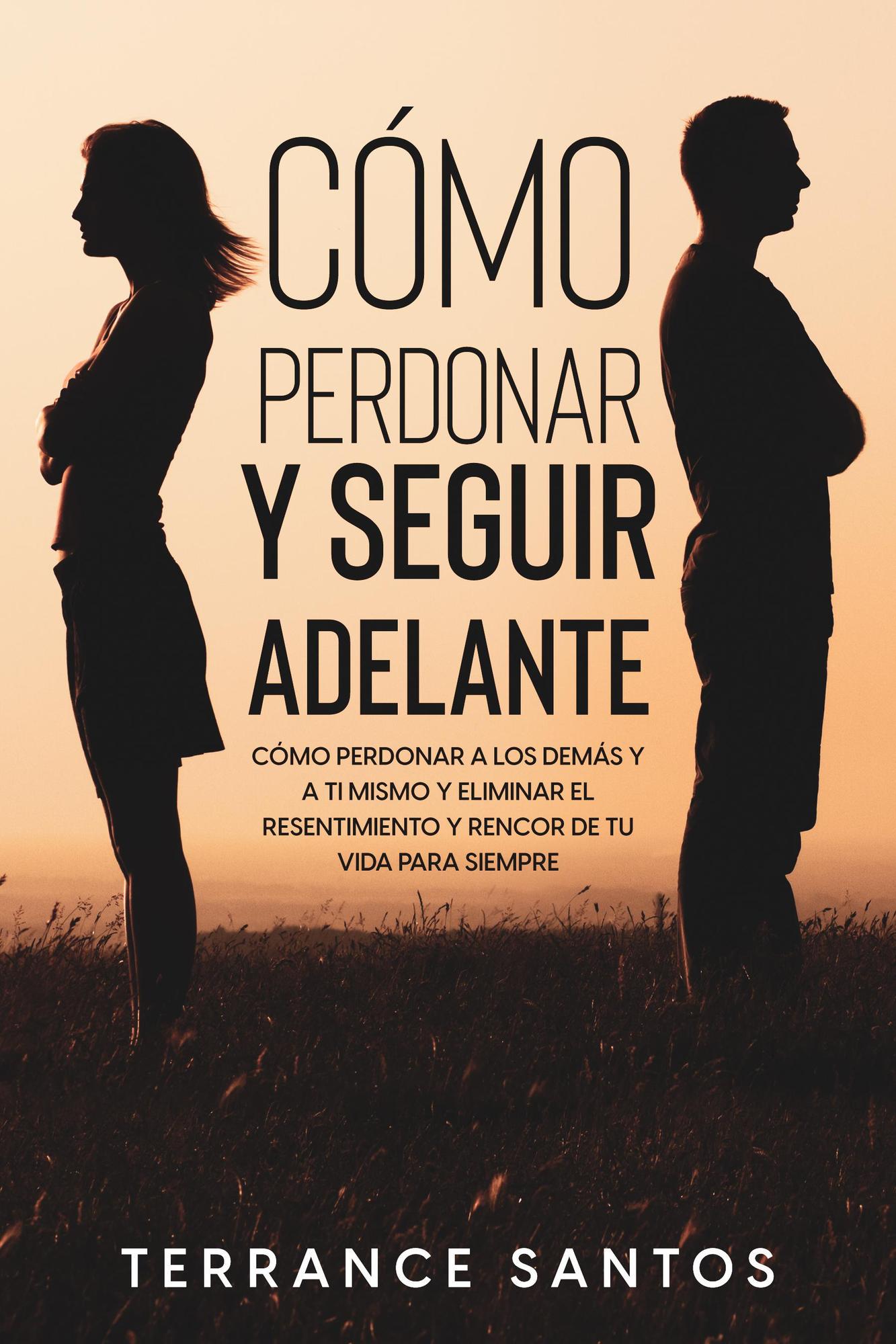 Smashwords – Cómo Perdonar y Seguir Adelante: Cómo Perdonar a los Demás ...