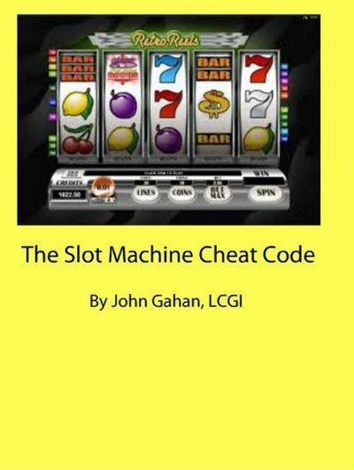 Smashwords – The Slot Machine Cheat Code – a book by John Gahan, LCGI