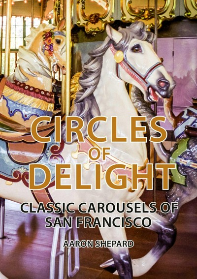 Smashwords – Circles of Delight: Classic Carousels of San Francisco – a ...