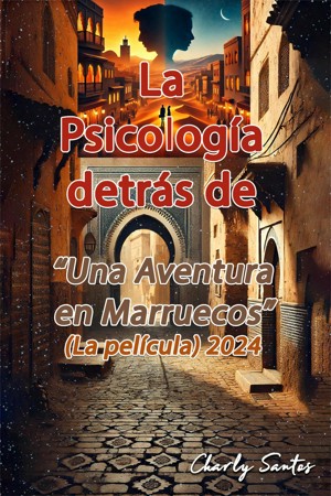 Smashwords – La Psicología detrás de Una aventura en Marruecos (La película) 2024