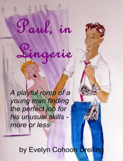 Smashwords – Paul, in Lingerie – a book by Evelyn Dreiling