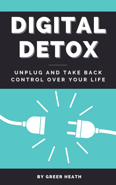 Smashwords – Digital Detox - Unplug And Take Back Control Over Your ...