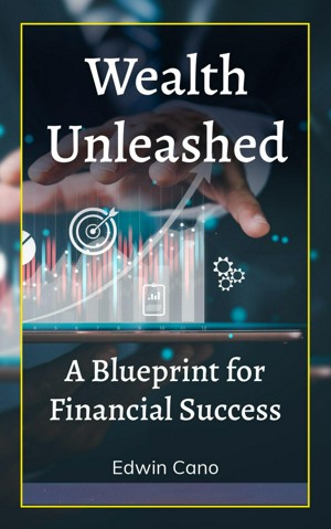 Smashwords – Wealth Unleashed: A Blueprint for Financial Success
