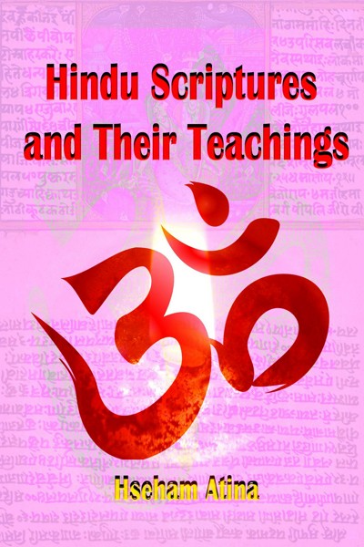 Smashwords – Hindu Scriptures and Their Teachings – a book by Hseham Atina