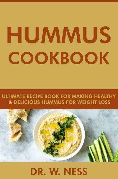 Smashwords – Hummus Cookbook: Ultimate Recipe Book for Making Healthy ...