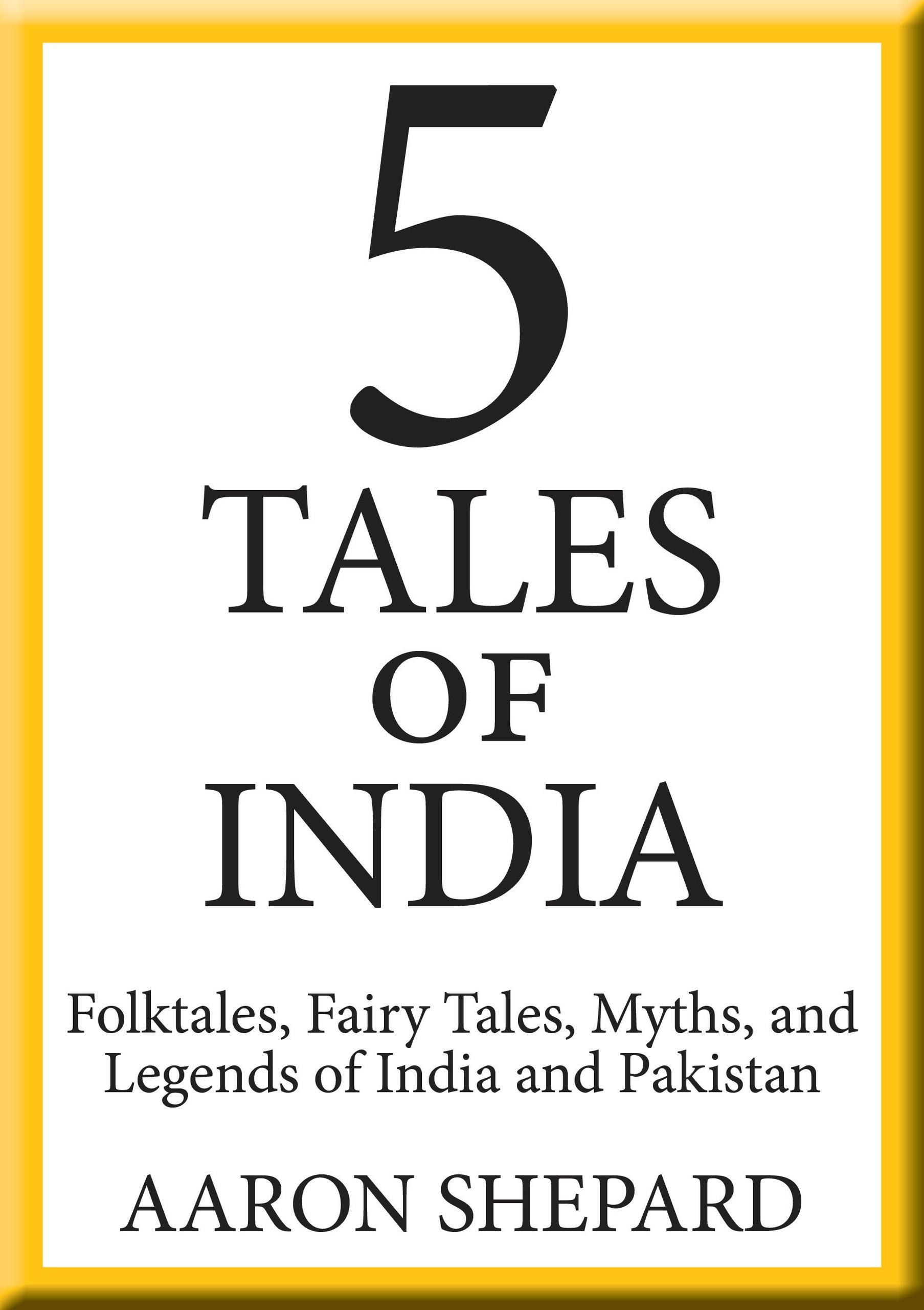 Smashwords – 5 Tales of India: Folktales, Fairy Tales, Myths, and ...