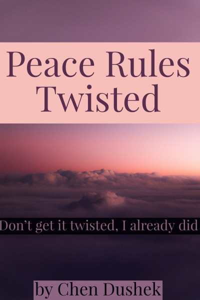 Smashwords – Peace Rules Twisted – a book by Chen Dushek