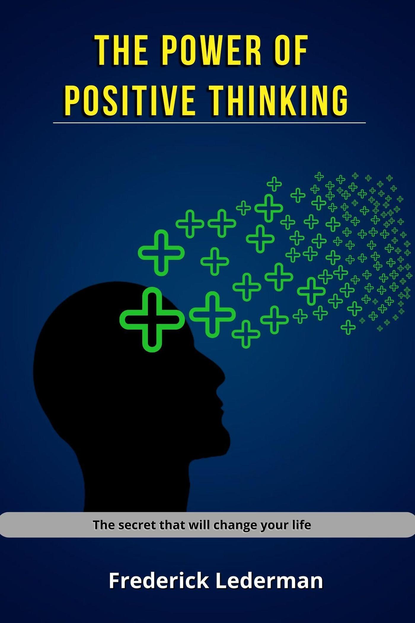 Smashwords – The power of positive thinking. The secret that will ...