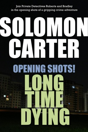 Smashwords – Opening Shots! Long Time Dying