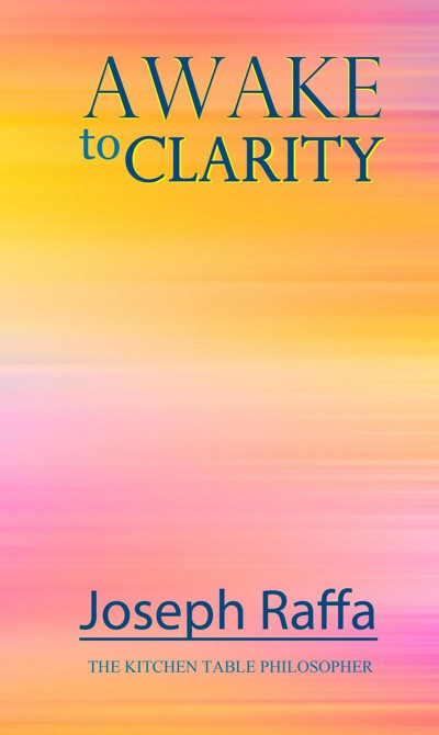 Smashwords – Awake to Clarity – a book by Joseph Raffa