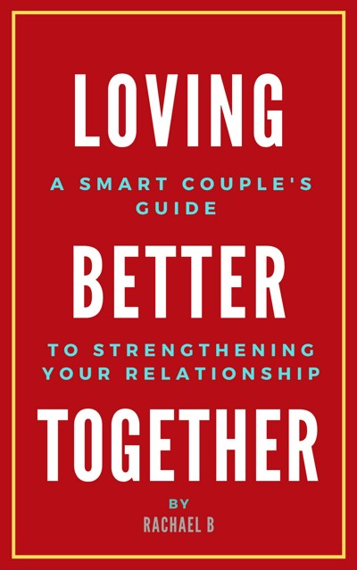 Smashwords – Loving Better Together: A Perfect Couple's Guide to ...