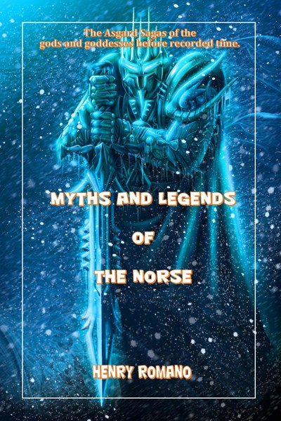 Smashwords – Myths and Legends of the Norse – a book by HENRY ROMANO