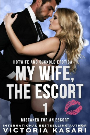Smashwords – My Wife, The Escort 1 - Mistaken for an Escort