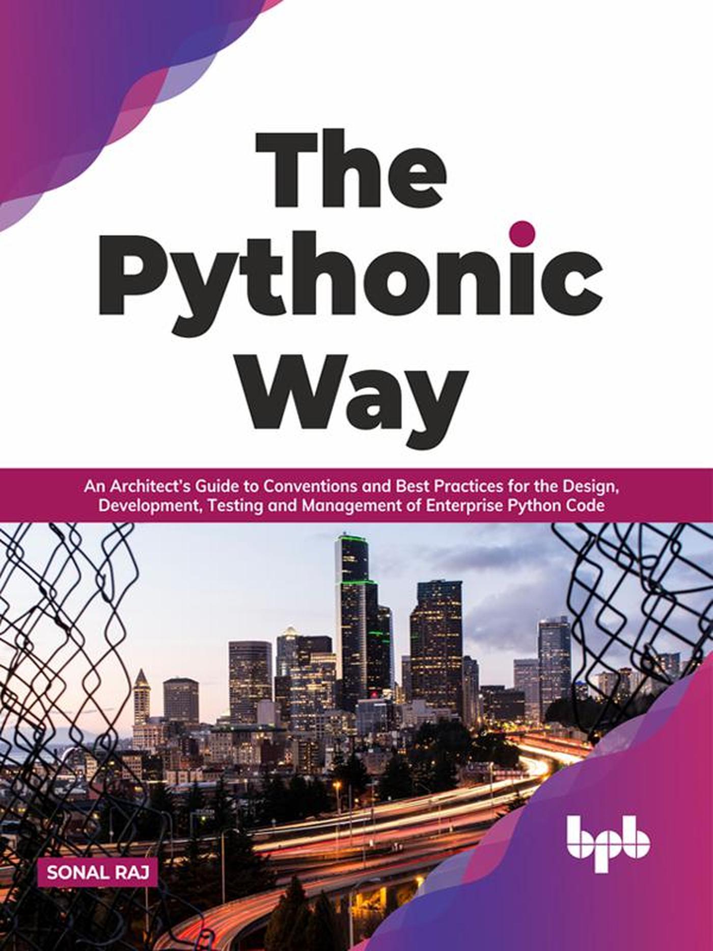 Smashwords – The Pythonic Way: An Architect’s Guide to Conventions and ...