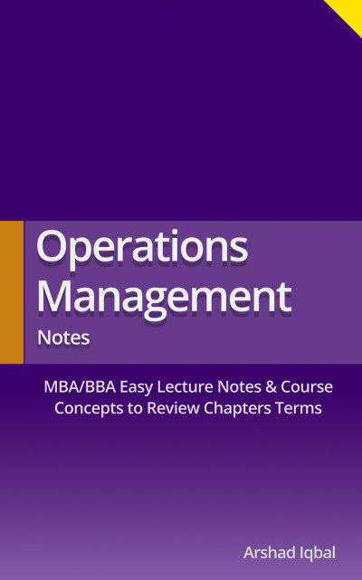Smashwords – Operations Management Notes: MBA/BBA Easy Lecture Notes ...