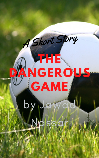Smashwords – The Dangerous Game – a book by Jawad Nassar