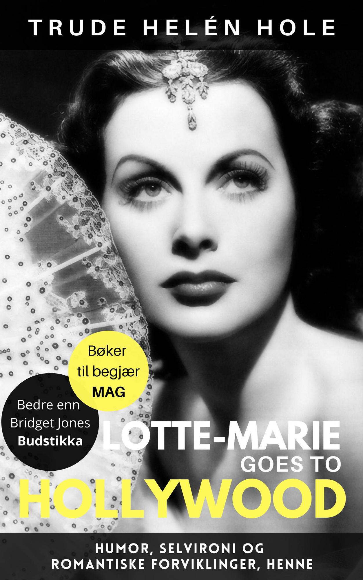 Smashwords – Lotte-Marie goes to Hollywood – a book by Trude Helén Hole