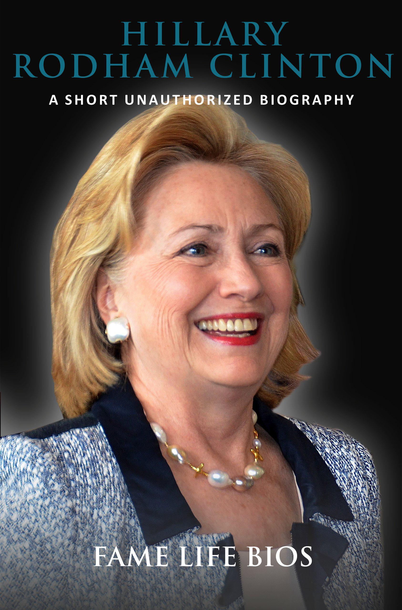 Smashwords – Hillary Rodham Clinton A Short Unauthorized Biography – a ...
