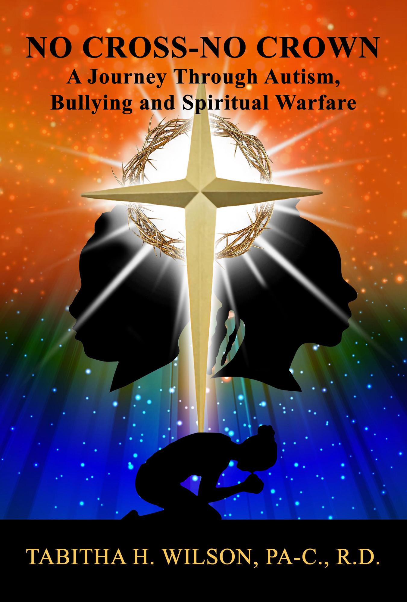Smashwords – No Cross-No Crown A Journey Through Autism, Bullying and Spiritual Warfare – a book ...