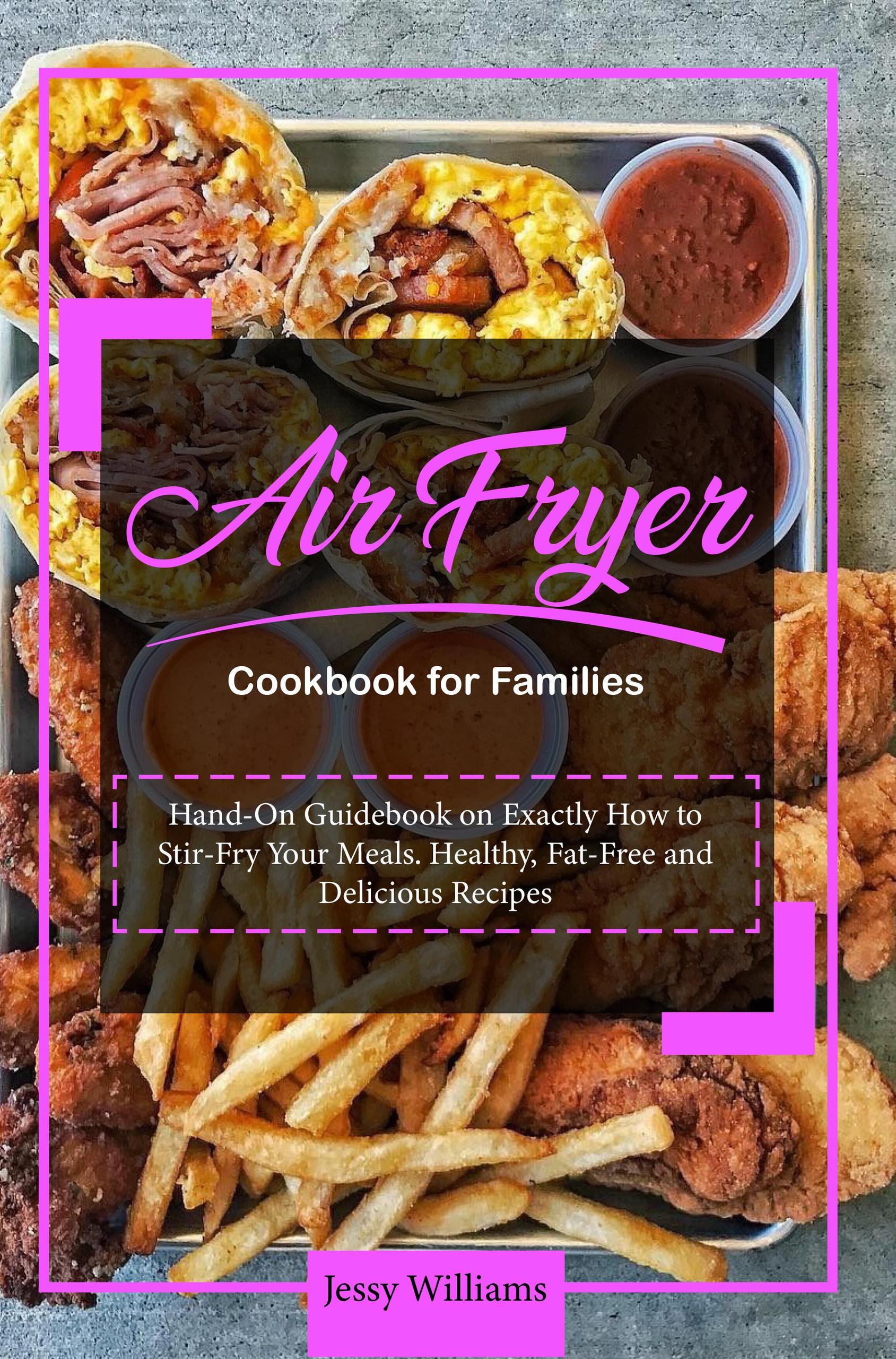 Smashwords Air Fryer Cookbook For Families Hand On Guidebook On