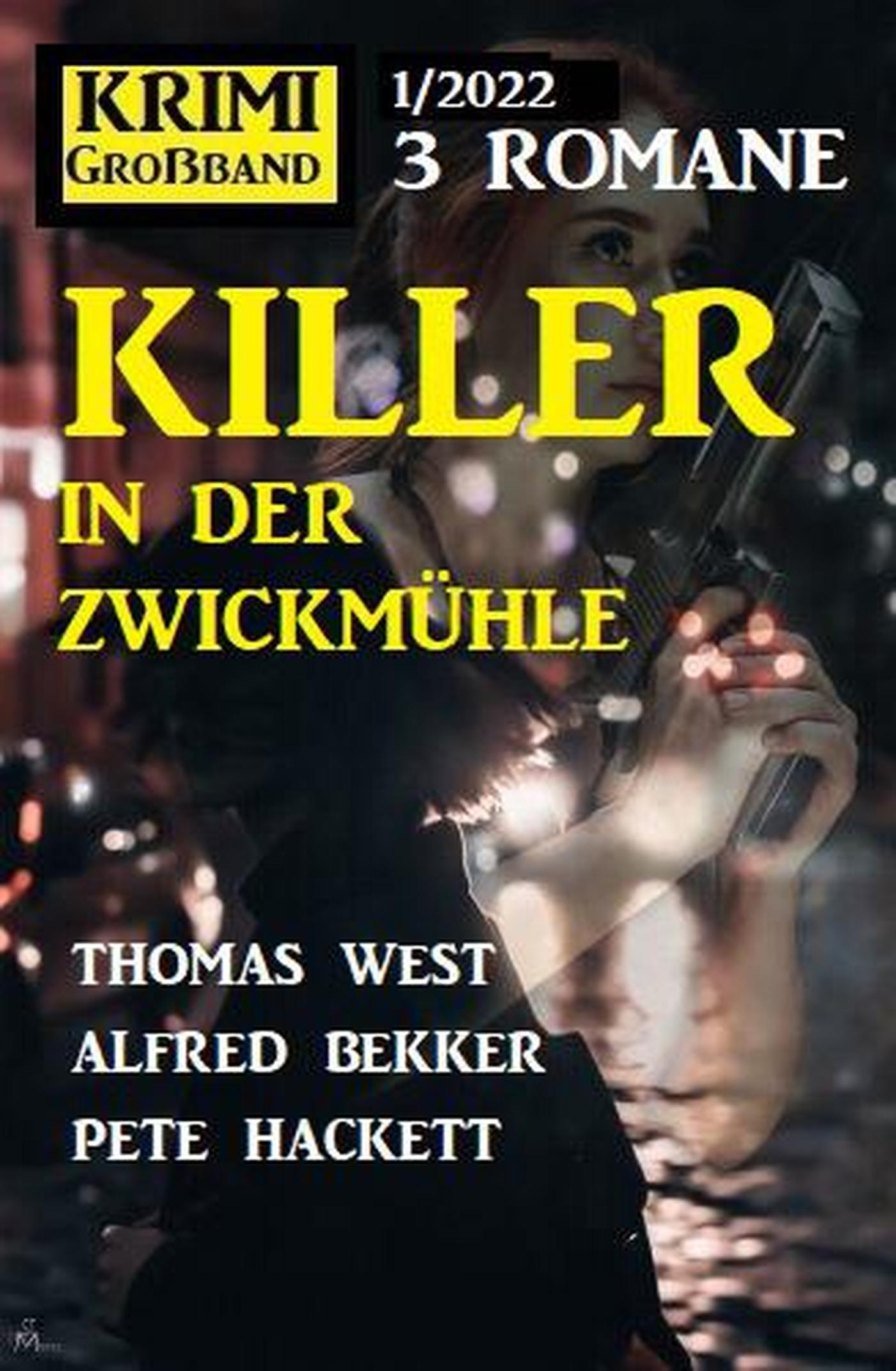 Smashwords – Killer in der Zwickmühle: Krimi Großband 3 Romane 1/2022 ...