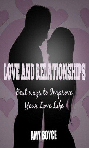 Smashwords – Love and Relationships: Best ways to Improve Your Love ...