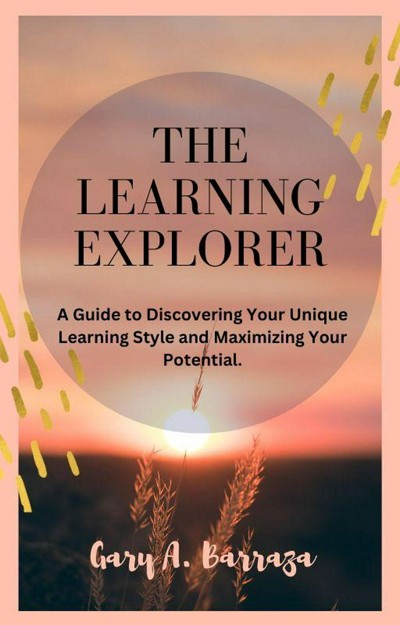 Smashwords – The Learning Explorer: A Guide to Discovering Your Unique ...