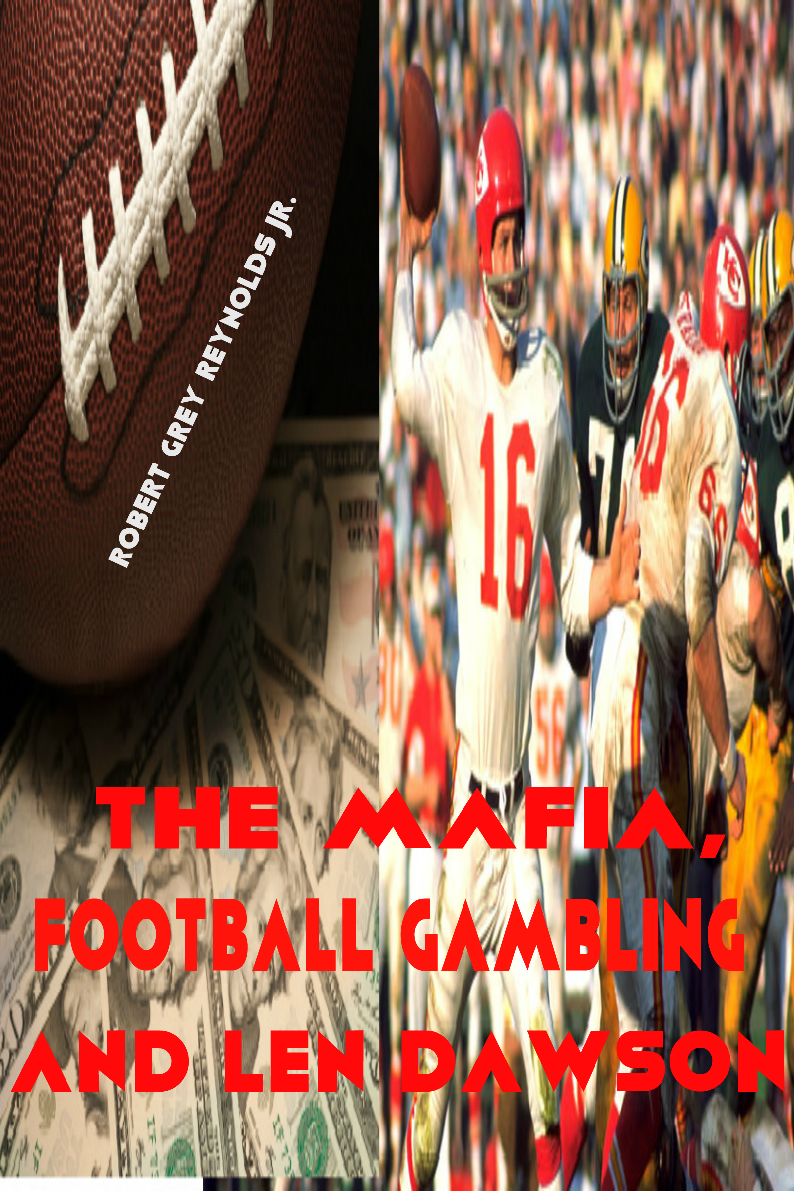 Smashwords – The Mafia, Football Gambling and Len Dawson – a book by ...