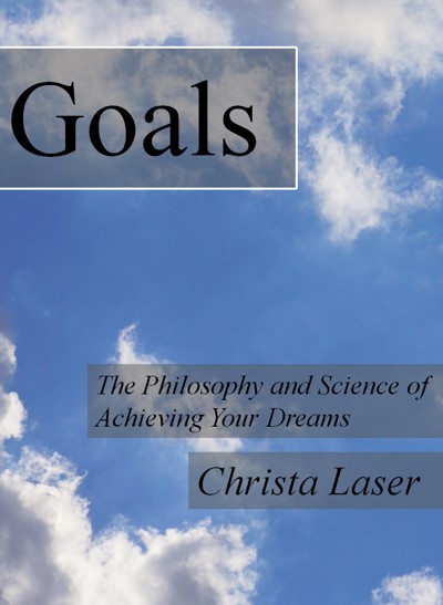 Smashwords – Goals: The Philosophy and Science of Achieving Your Dreams ...