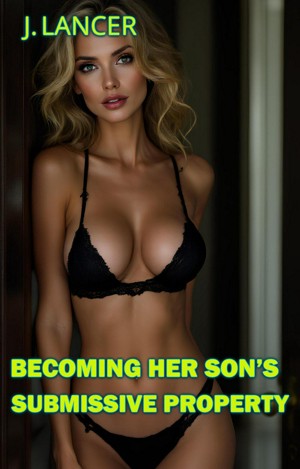 Smashwords – Becoming Her Son's Submissive Property