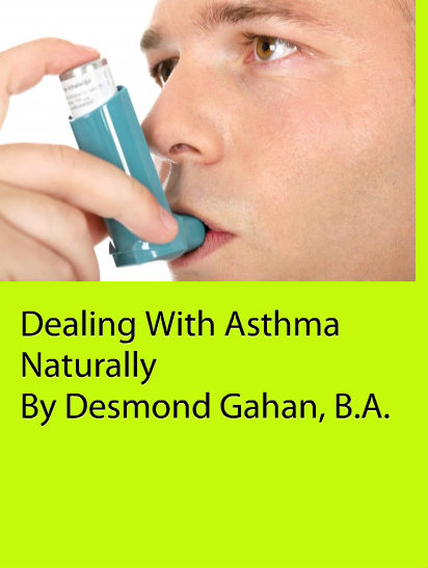 Smashwords – Dealing With Asthma Naturally – a book by Desmond Gahan