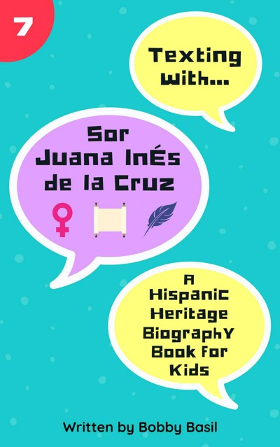 Smashwords – Texting with Sor Juana Inés de la Cruz: A Hispanic ...