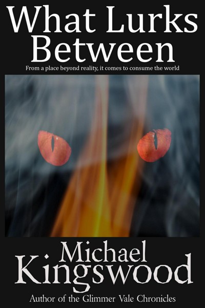 Smashwords – What Lurks Between – a book by Michael Kingswood
