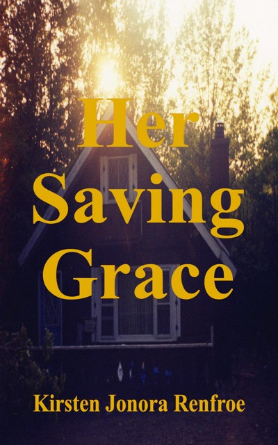Smashwords – Her Saving Grace – a book by Kirsten Jonora Renfroe