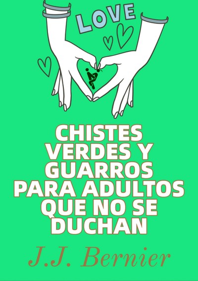 Smashwords – Chistes Verdes Y Guarros Para Adultos Que No Se Duchan – a ...