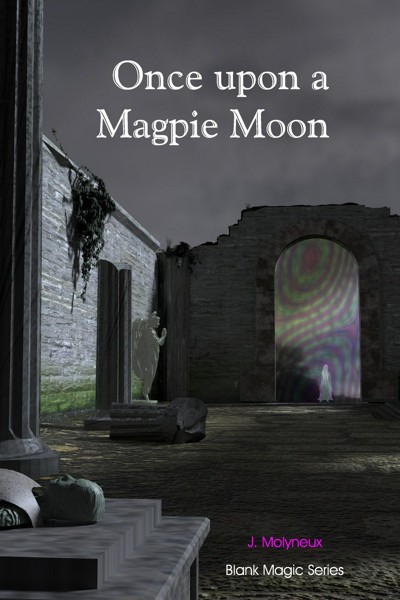 Smashwords – Once Upon a Magpie Moon – a book by J Molyneux