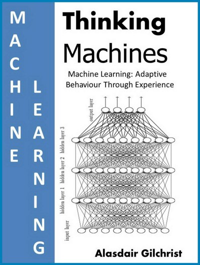 Smashwords – Machine Learning: Adaptive Behaviour Through Experience – a book by alasdair gilchrist