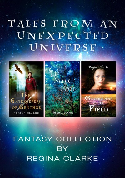 Smashwords – Tales from An Unexpected Universe: Fantasy Collection – a book by Regina Clarke