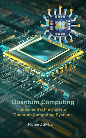 Smashwords – Quantum Computing: Fundamental Principles of Quantum Computing Systems