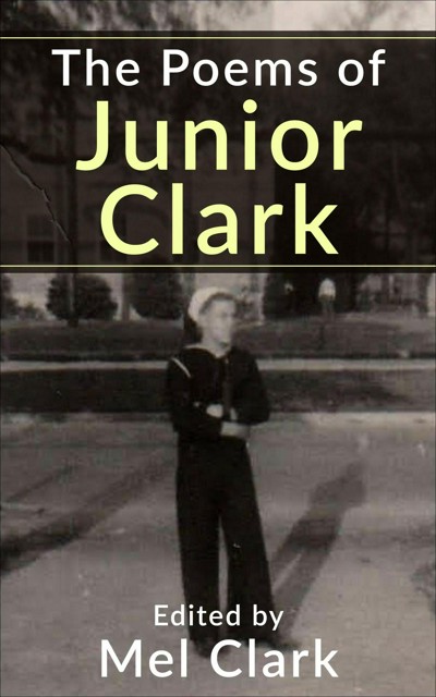 Smashwords – The Poems of Junior Clark – a book by Mel Clark