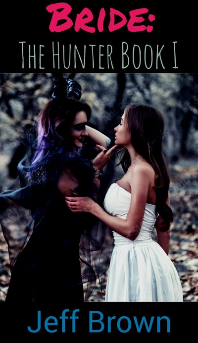 Smashwords – Bride: The Hunter Book I – a book by Jeff Brown