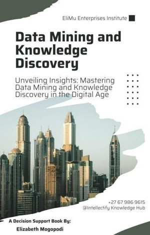 Smashwords – Unveiling Insights: Mastering Data Mining and Knowledge Discovery in the Digital Age