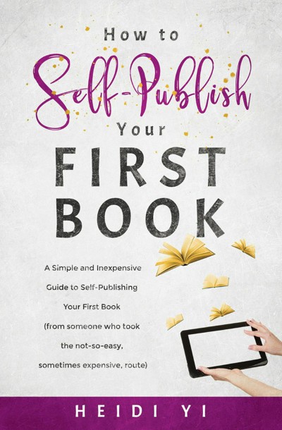 Smashwords – How to Self-Publish Your First Book: A Simple and Inexpensive Guide to Self ...