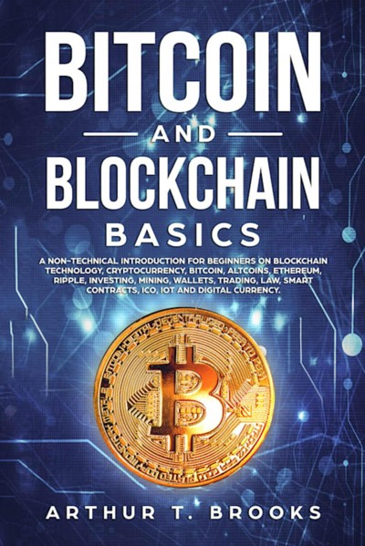 Smashwords – Bitcoin and Blockchain Basics: A non-technical introduction for beginners on ...