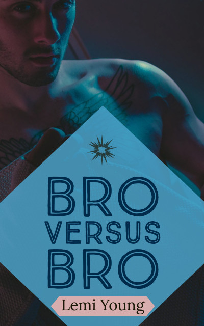 Smashwords – Bro Versus Bro – a book by Lemi Young